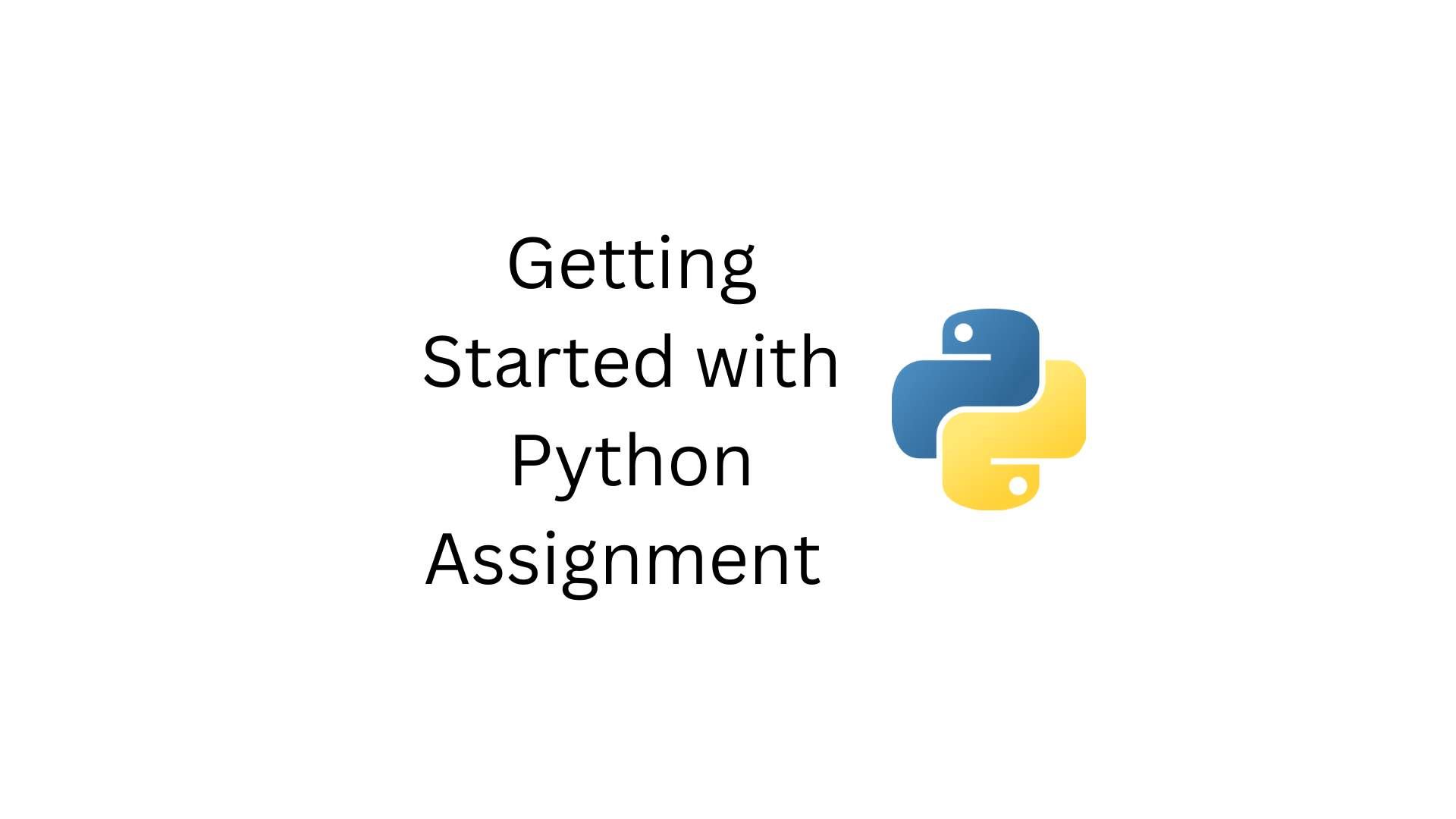 Getting Started with Python Assignment - Vibrantnotes Getting Started with Python Assignment - Vibrantnotes